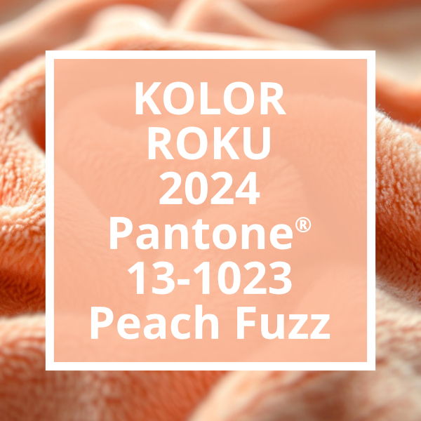 Kolor roku Pantone® w 2024. Czas na Peach Fuzz!